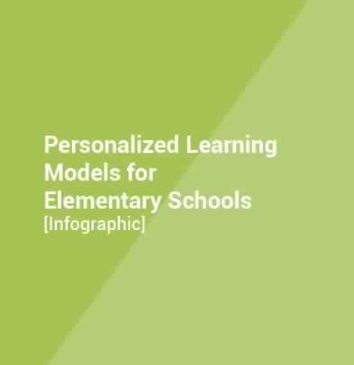 Instructional Models for Personalized Learning - Elementary Schools ...