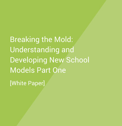 Understanding and Developing New School Models Part One - Education ...